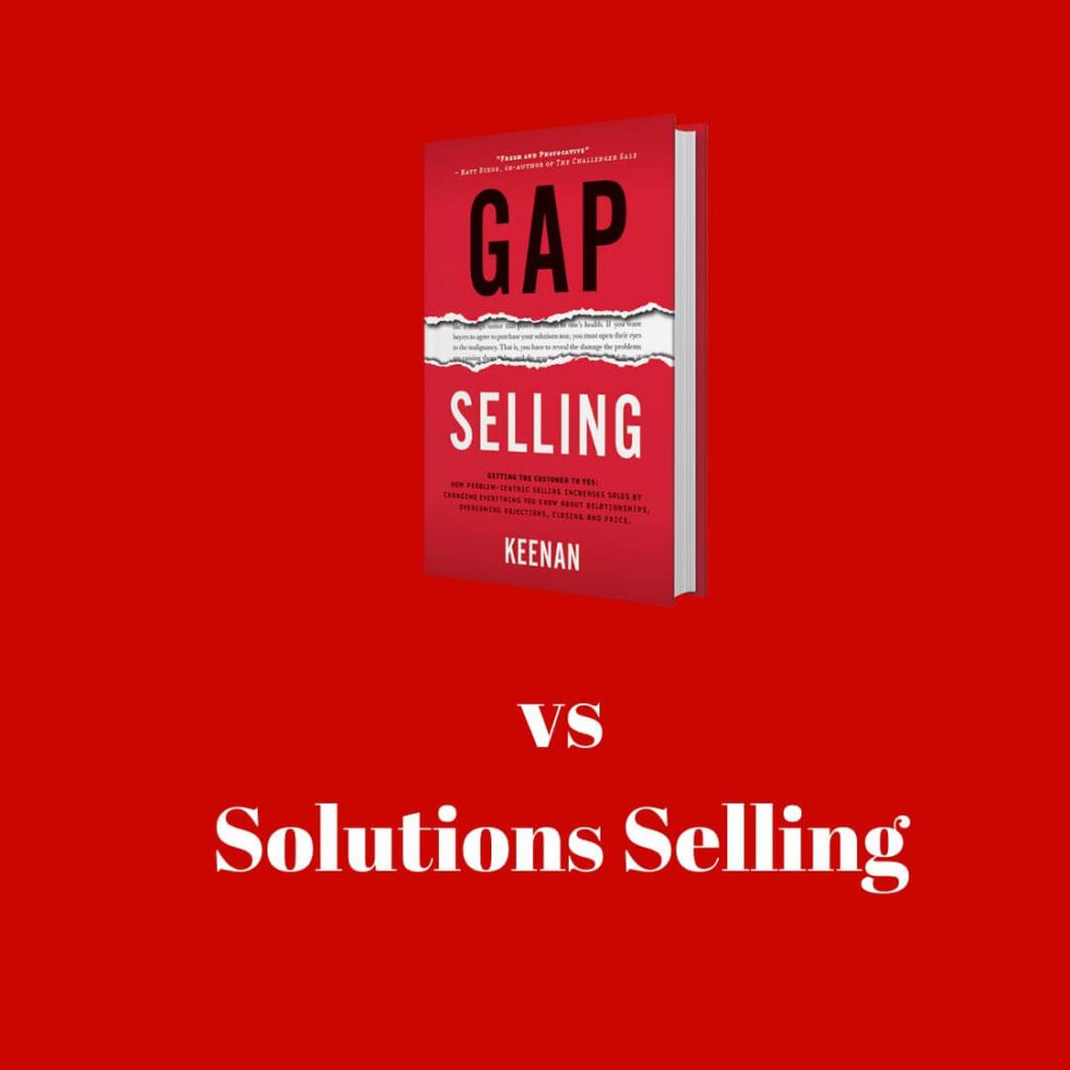 The Difference Between Gap Selling and Solution Selling - A Sales ... The Difference Between Gap Selling and Solution Selling - A Sales ...