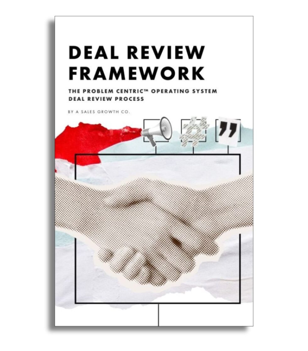 Deal Review Framework - A Sales Growth Company