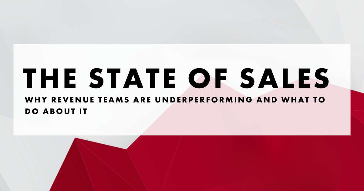State of Sales: Inside Today’s Sales Performance Challenges